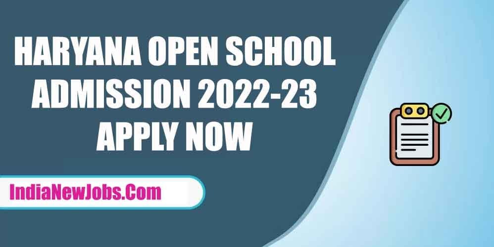 Haryana Open School Admission 2023 Notification And Apply Online