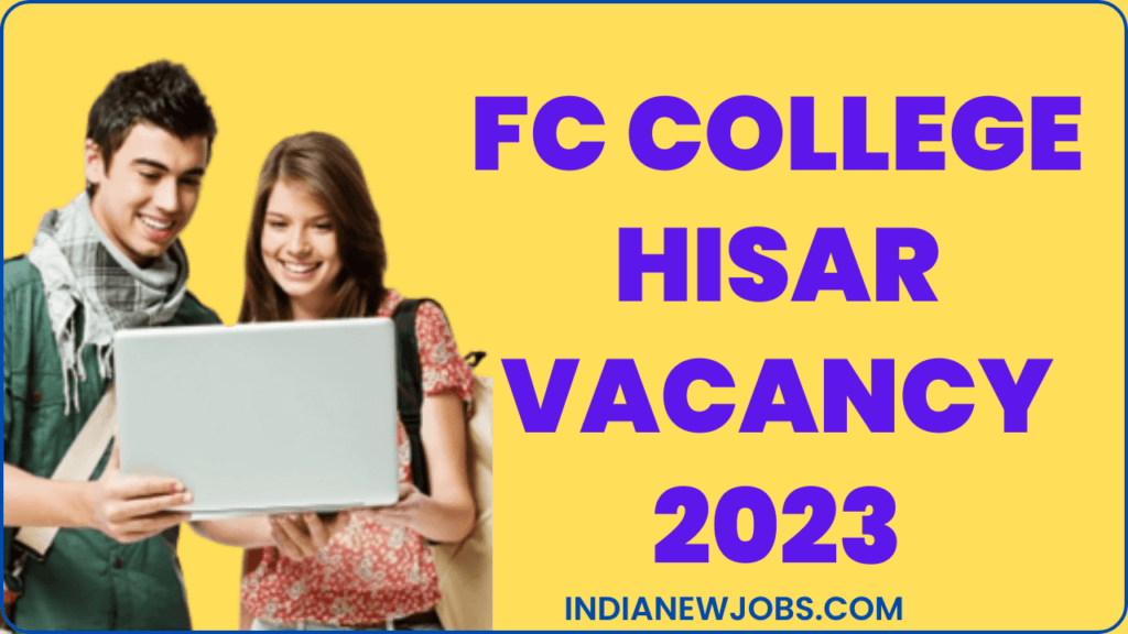 FC College Hisar Vacancy 2023 Best Offline Form