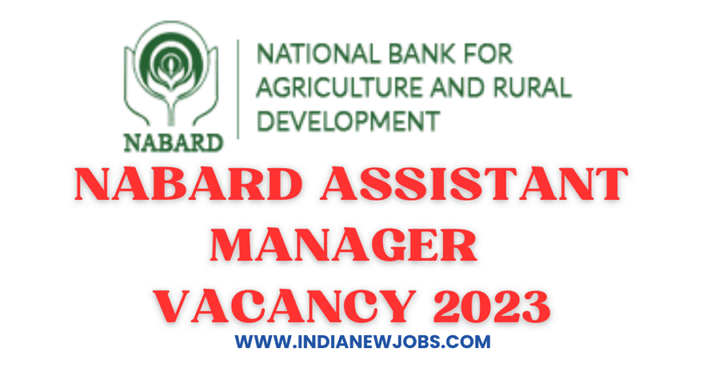 NABARD Assistant Manager Recruitment 2023 Online Form