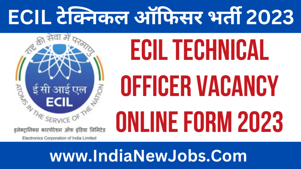 ECIL Technical Officer Recruitment 2023 Direct Interview