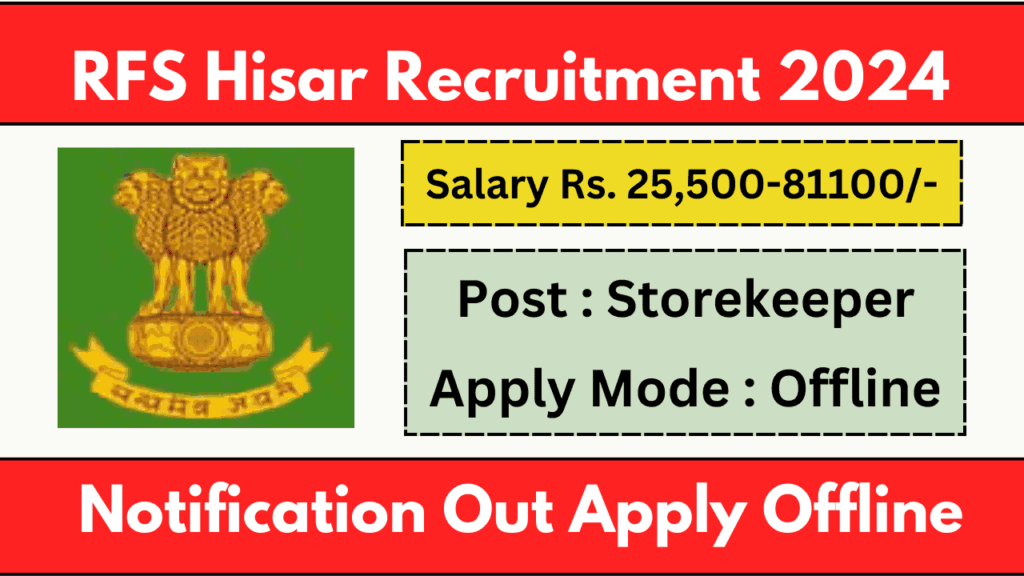 RFS Hisar Recruitment 2024 Notification And Offline Application Form