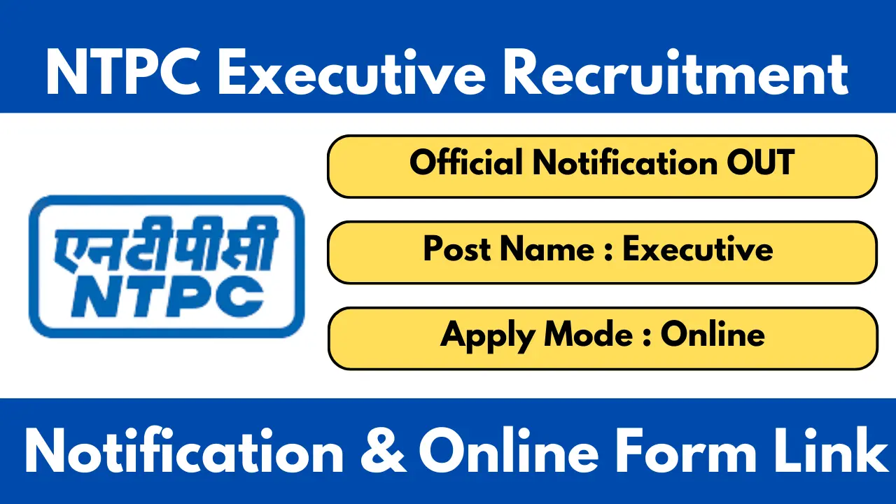 NTPC Executive Recruitment 2025 Notification And Apply Online Form